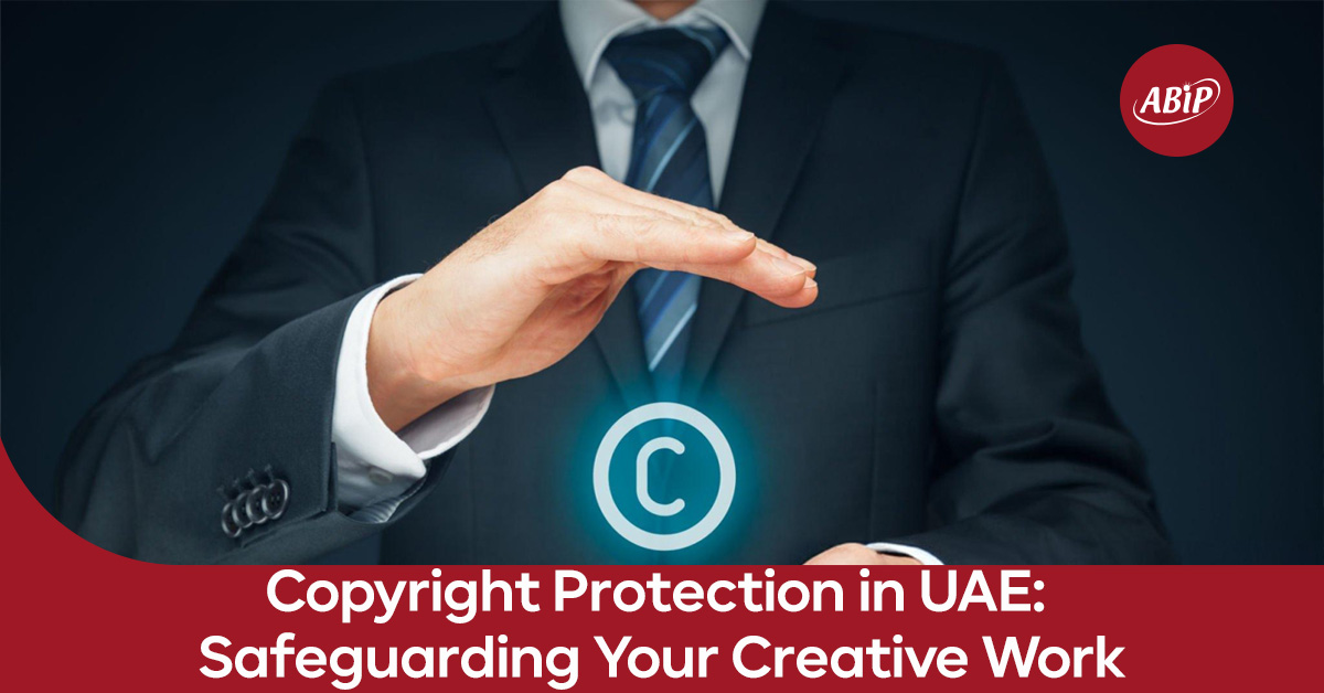 Copyright Protection in UAE: How to Register and Safeguard Your ...